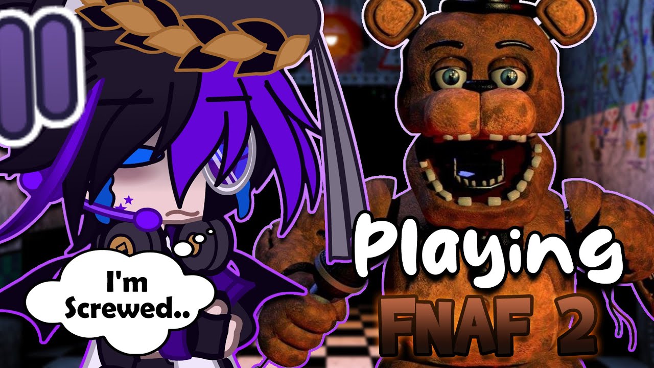 Playing FNAF 2 - YouTube