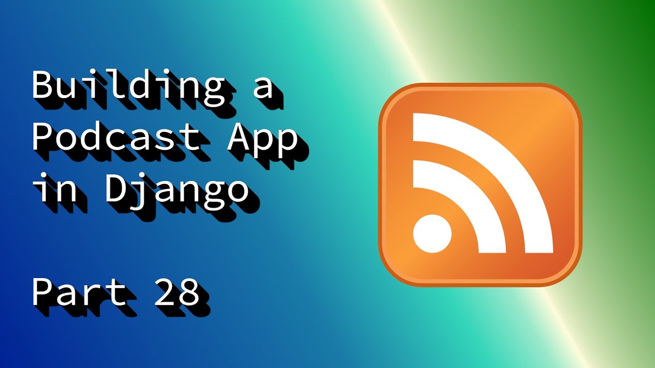 Building A Podcast App In Django 28 Add Subunsub Buttons To Podcast Detail View Django
