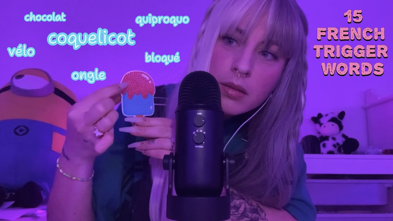ASMR | 15 French 🇫🇷 trigger words | 15 mots déclencheurs français 🍫💅🌹🍦🤡 ...