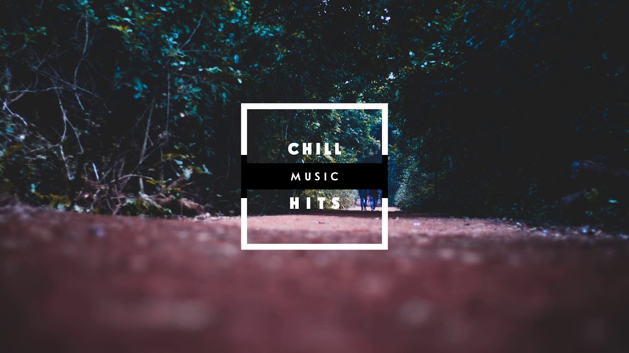 chill-ex-chill-out-pop-ambient-summer-2012-chill-music-hits-youtube