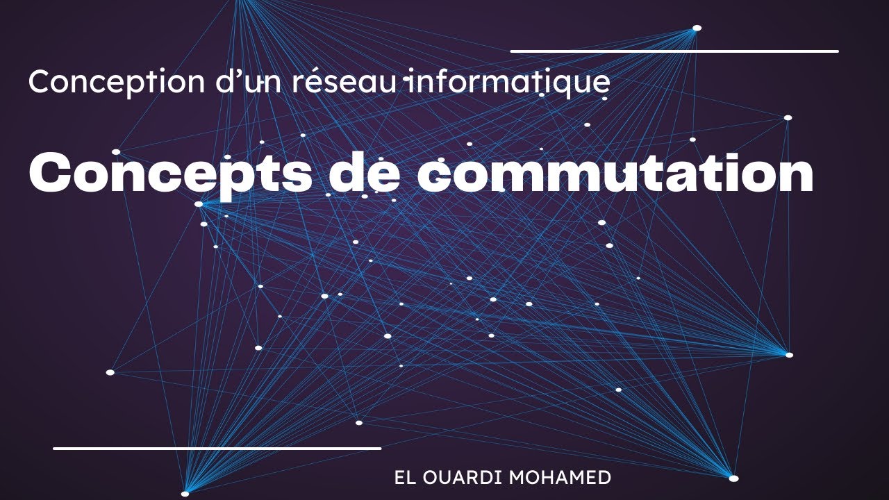 EP57 - Concepts de commutation - YouTube