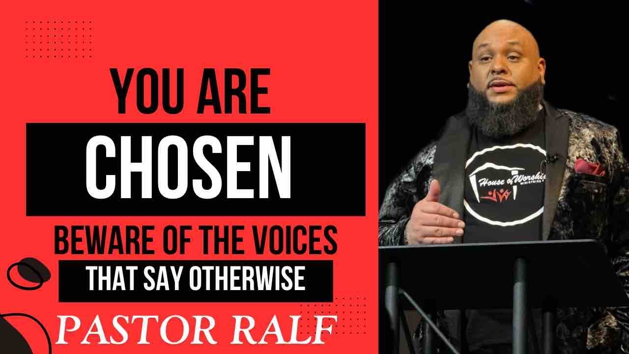 You Are Chosen: Beware of the Voices That Say Otherwise - YouTube