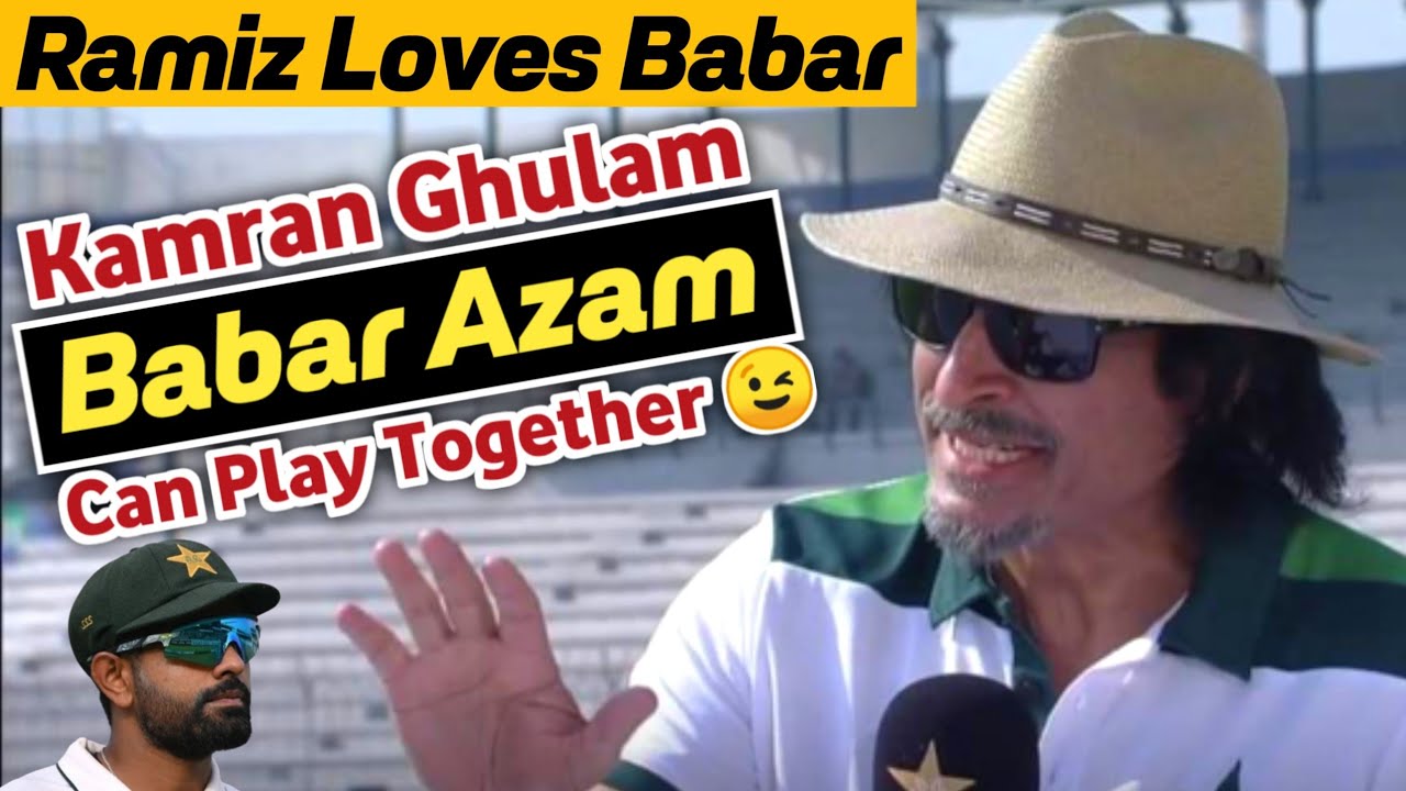 Ramiz Raja Again Praised King Babar Azam | He Said Babar & Kamran Can ...