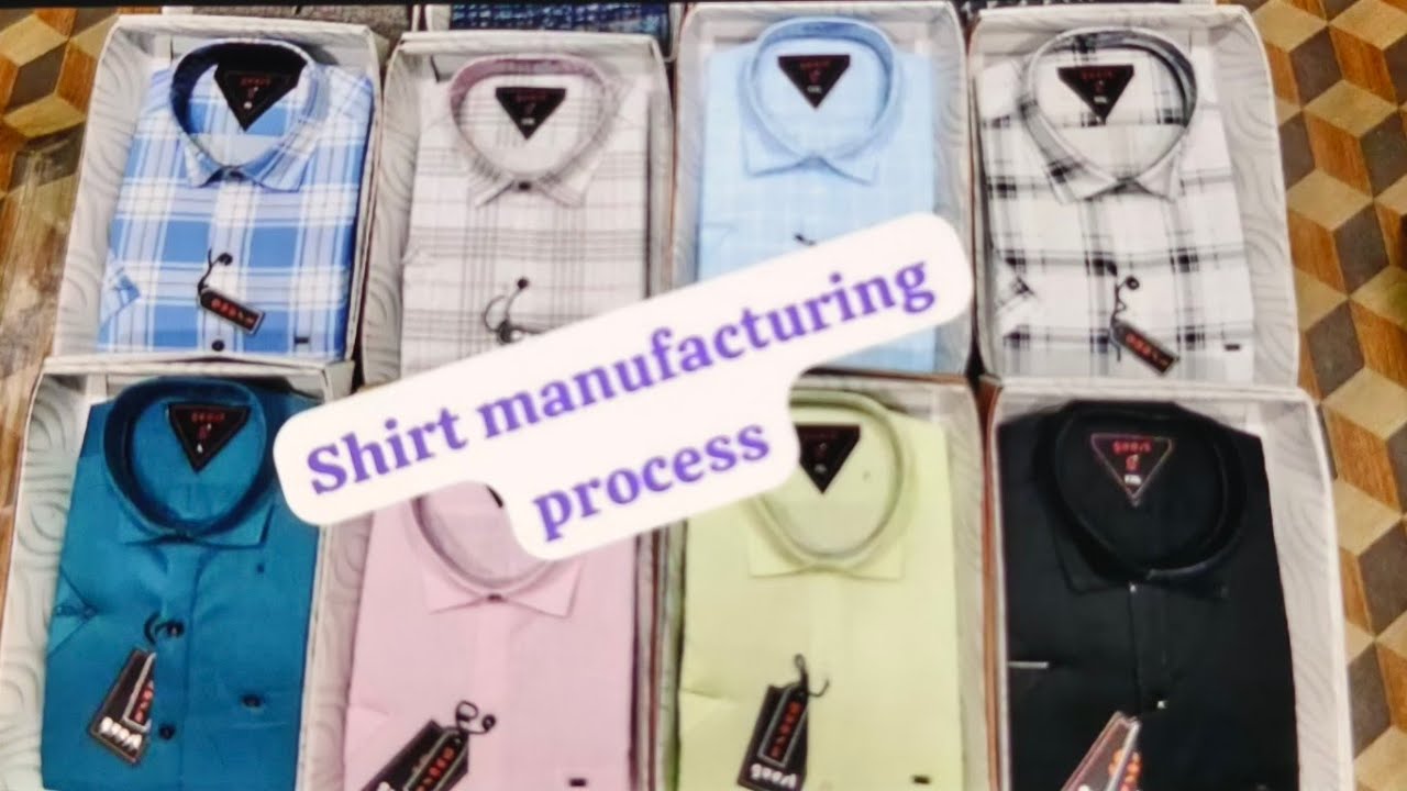 Shirt Manufacturing Process How to make premium shirtsformal shirt ...