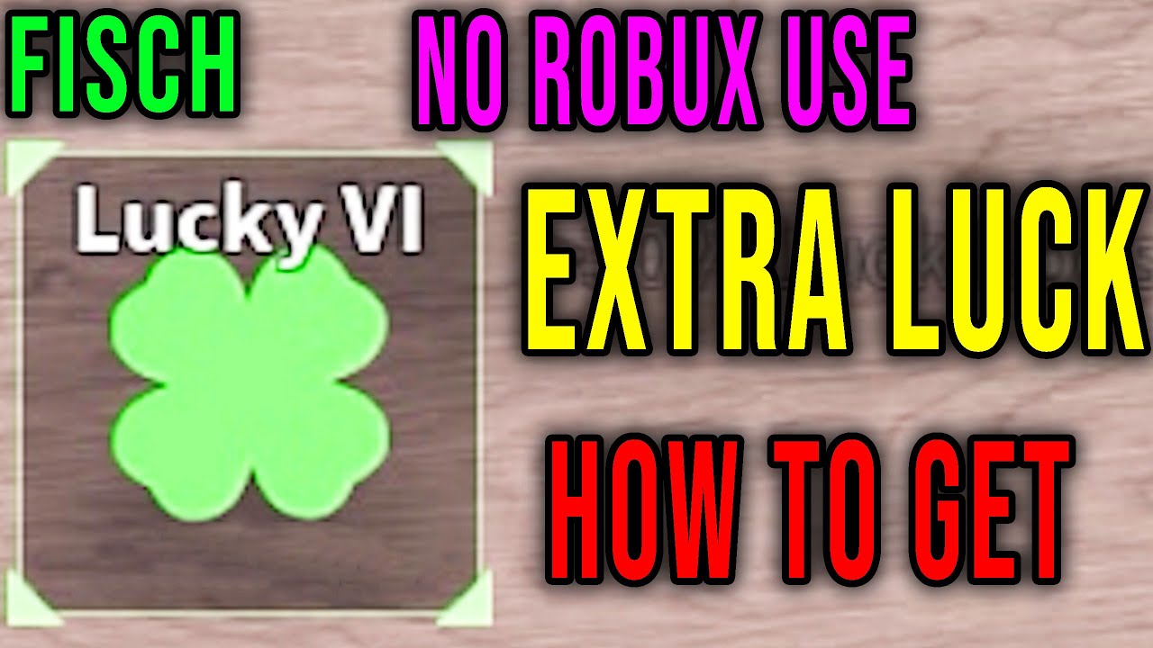 EXTRA LUCK (NO ROBUX USE) - HOW TO GET [FISCH] - Roblox - YouTube