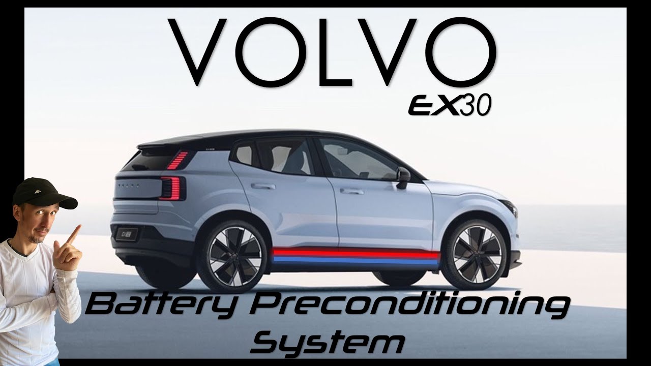 Battery Preconditioning System Volvo EX30 - YouTube