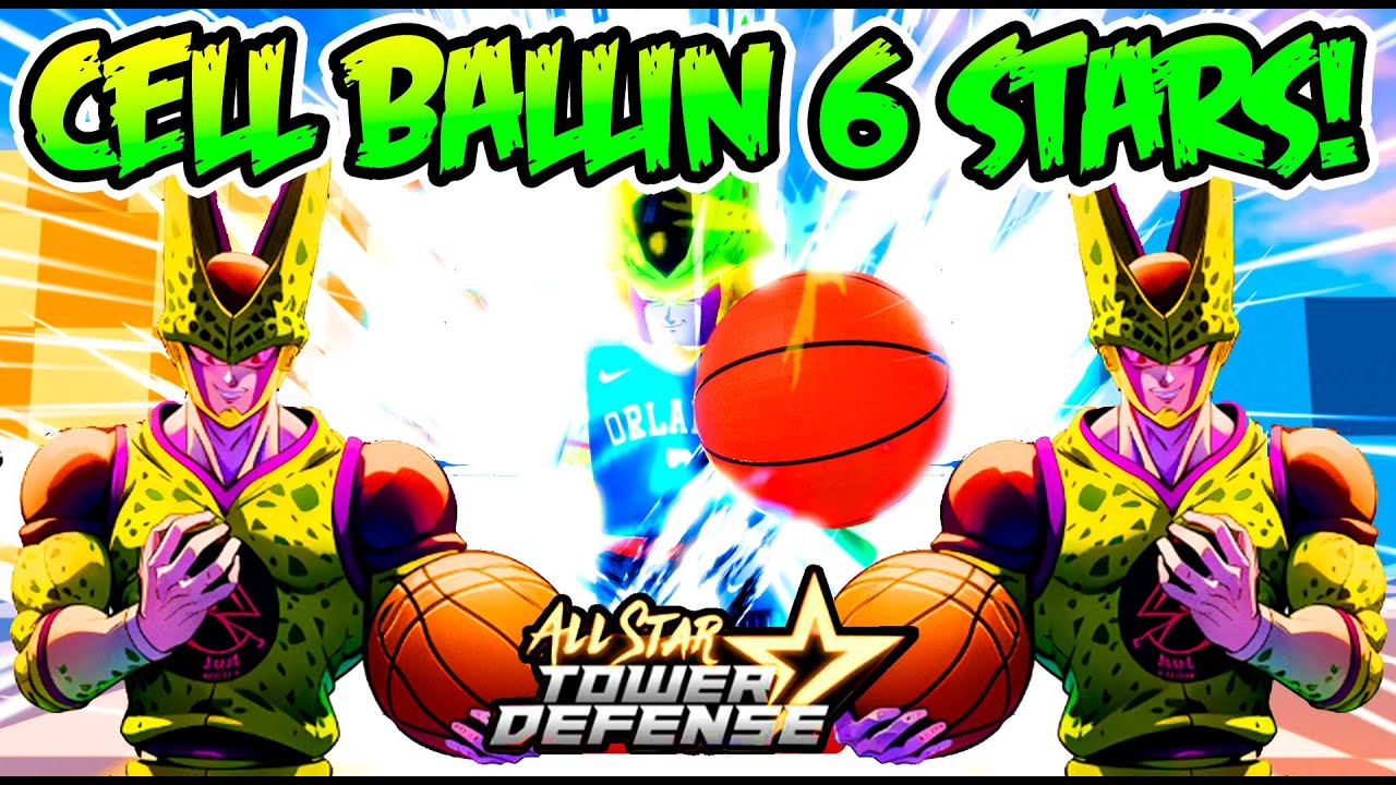 🏀CELL BALLIN 6 STARS SHOWCASE🏀🌟 ALL STAR TOWER DEFENSE 🌟#roblox - YouTube