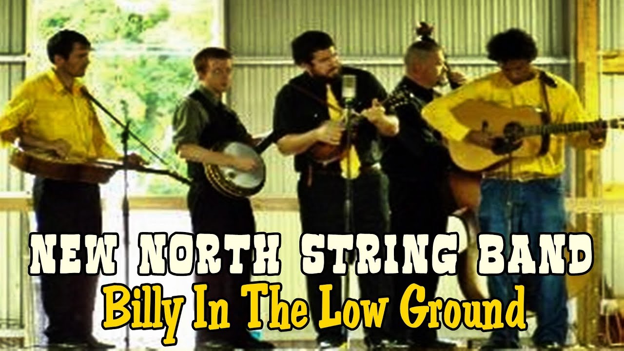 NEW NORTH STRING BAND Billy In The Low Ground - YouTube