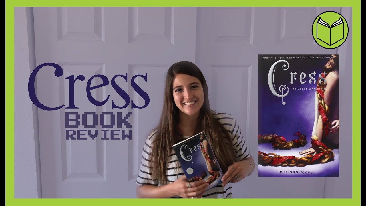 CRESS BY MARISSA MEYER | Book Review - YouTube