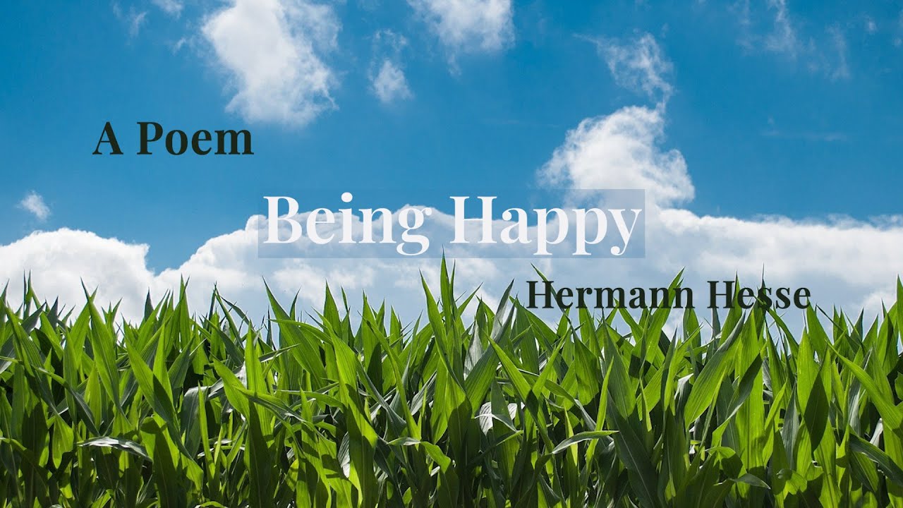 "Being Happy" - A Poem by Hermann Hesse [Eng] - YouTube