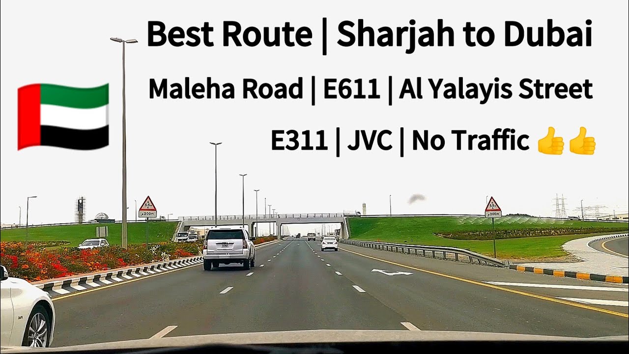 Best Route From Sharjah to Dubai via Maleha Road | E611 | Yalayis ...