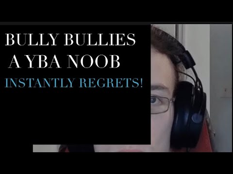 Yba Darr mahn. Bully bullied a noob, INSTANTLY REGRETS! - YouTube