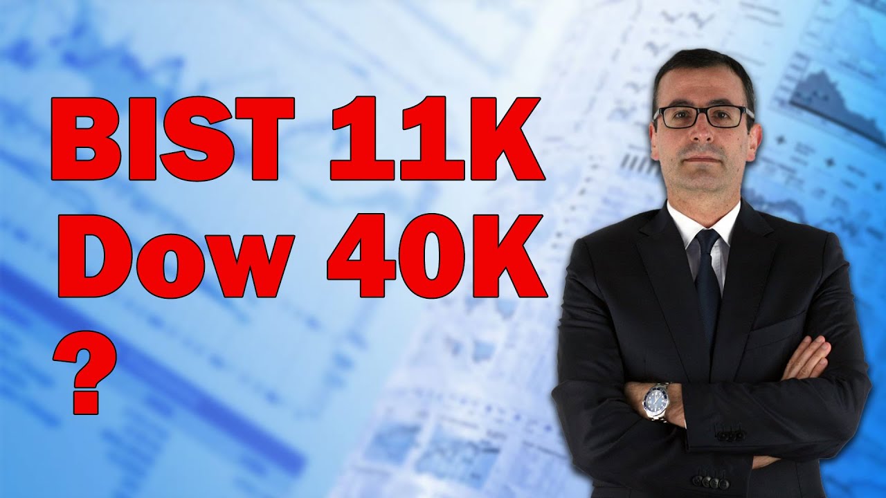 BIST 11K DOW 40K ? - YouTube