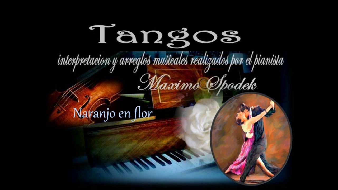 NARANJO EN FLOR, TANGO EN PIANO Y ARREGLOS INSTRUMENTALES, HOMERO Y ...