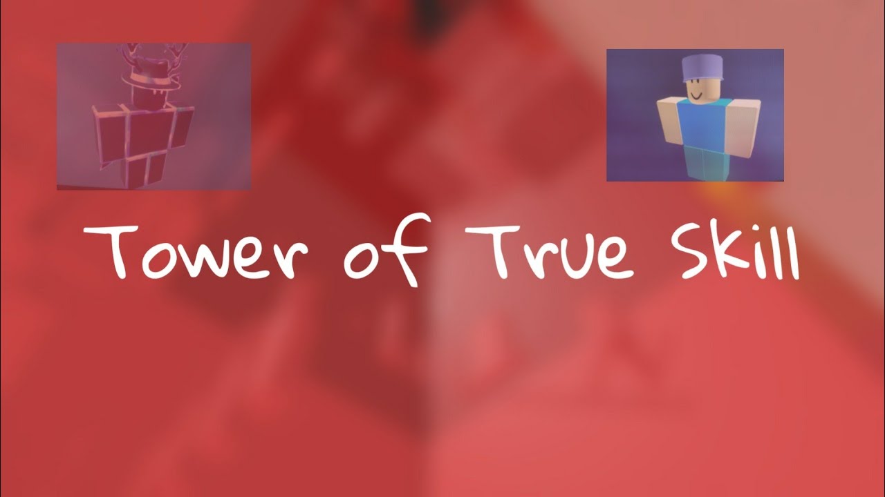 Tower of True Skill [JToH text commentary | ToTS] - YouTube