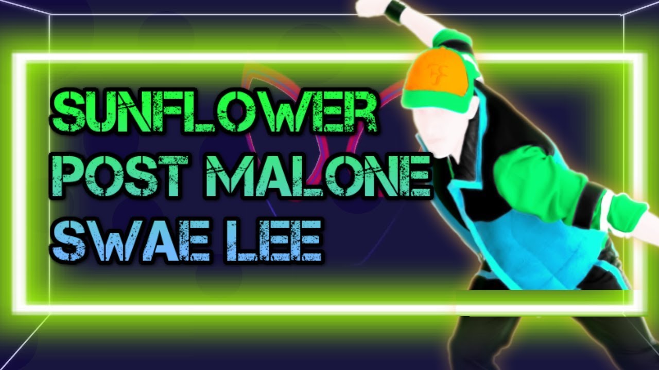 Sunflower - Post Malone, Swae Lee - Fanmade Mashup - Just Dance ...