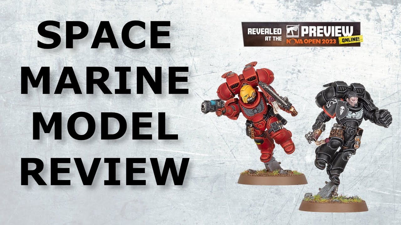 NOVA Space Marine Model Reveals Review | Space Marines Warhammer 40k ...