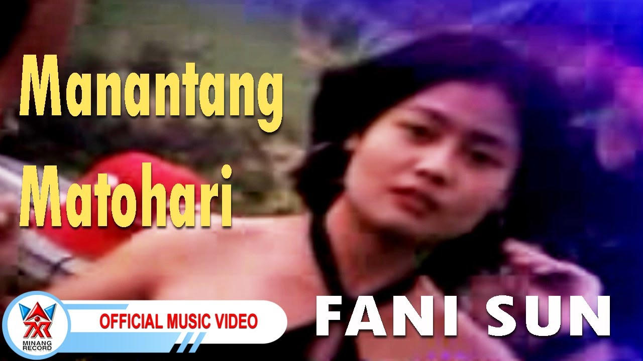Fani Sun - Manantang Matohari [Official Music Video HD] - YouTube Music