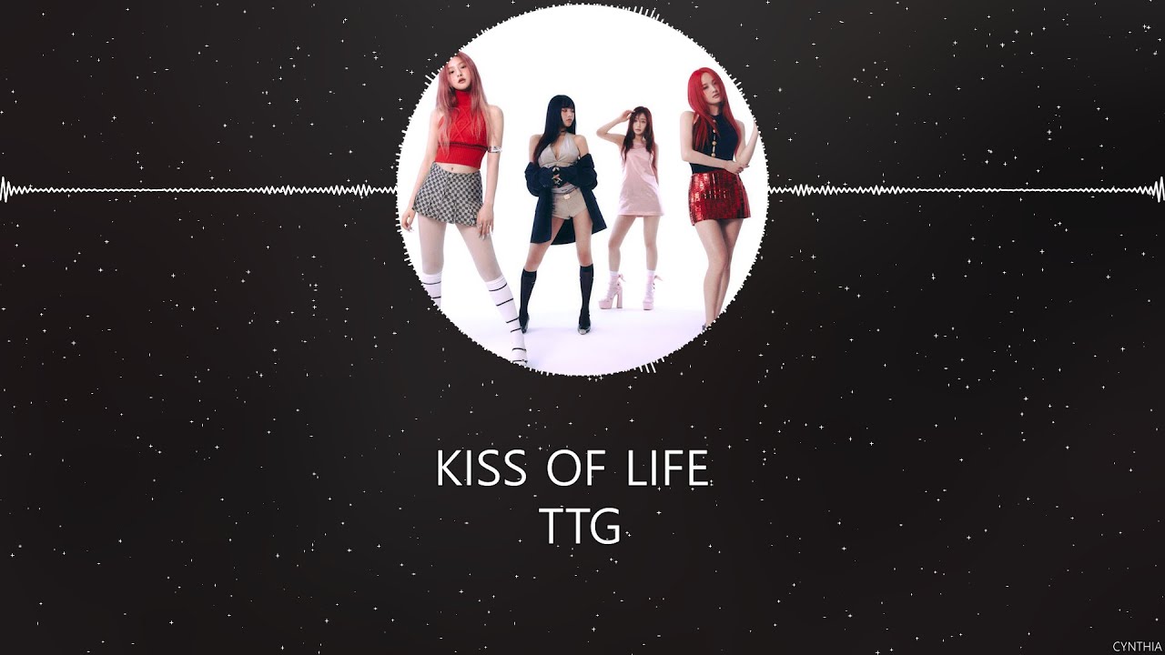 KISS OF LIFE – TTG [HAN+ROM+ENG] LYRICS - YouTube