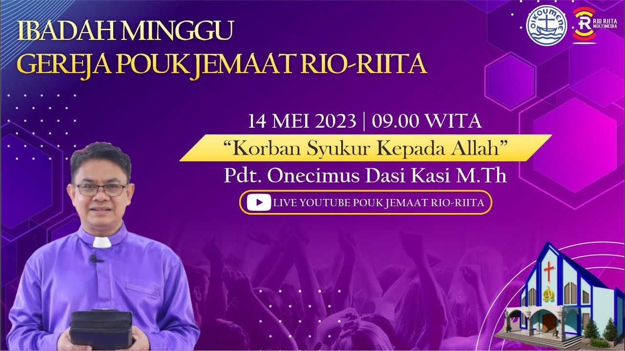 IBADAH MINGGU GEREJA POUK JEMAAT RIO-RIITA || 14 MEI 2023 - YouTube