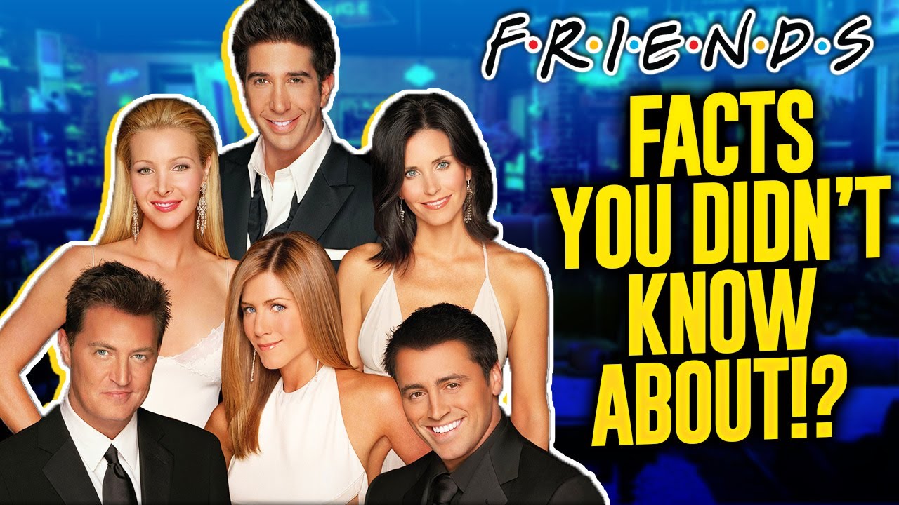 Think You Know Everything About FRIENDS? 10 Facts That Might Surprise ...
