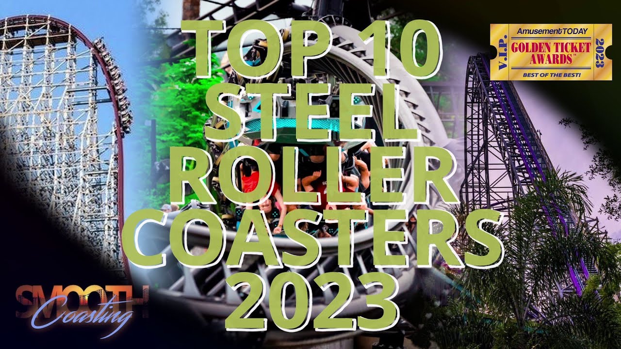 Top 10 Steel Roller Coasters Golden Ticket Awards 2023 - YouTube