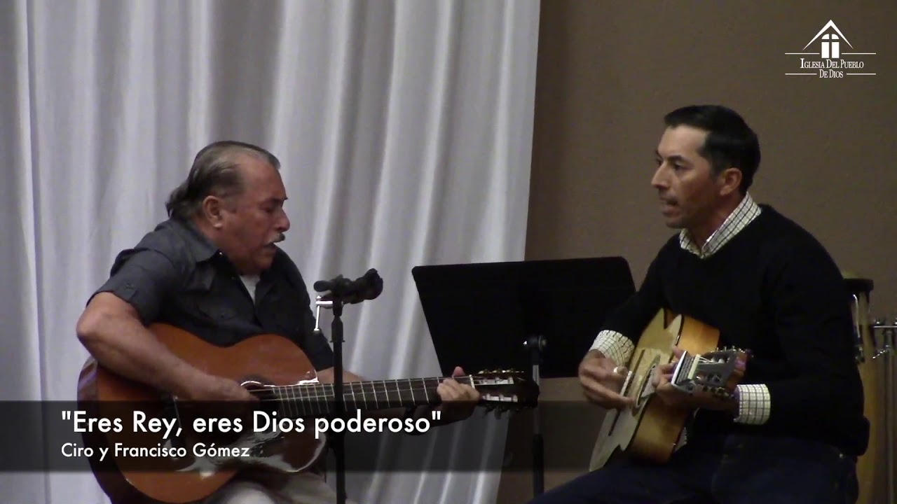 Eres Rey, eres Dios poderoso - YouTube