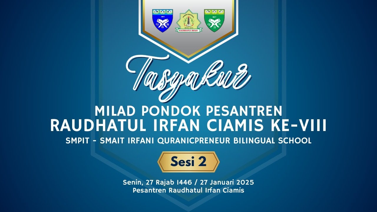 🔴[ LIVE ] TASYAKUR MILAD PONDOK PESANTREN RAUDHATUL IRFAN CIAMIS KE ...