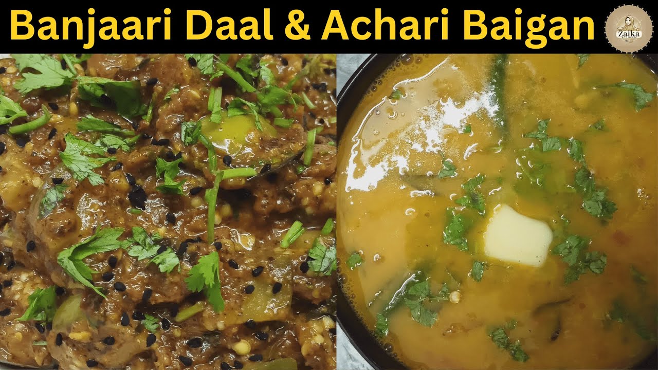 Banjari Dal Aur Achari Baingan Ka Zabardast Combination | Desi Dhaba ...