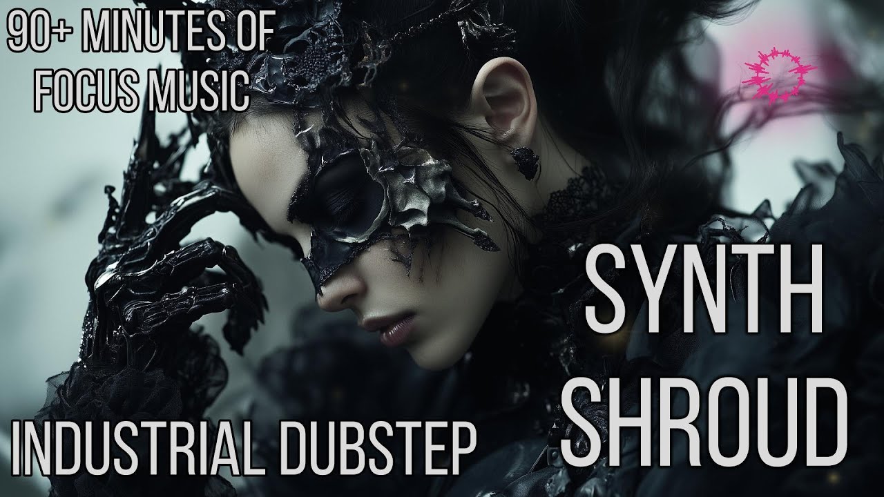SYNTH SHROUD 2025 | 90min Industrial × Dubstep Focus Mix - YouTube