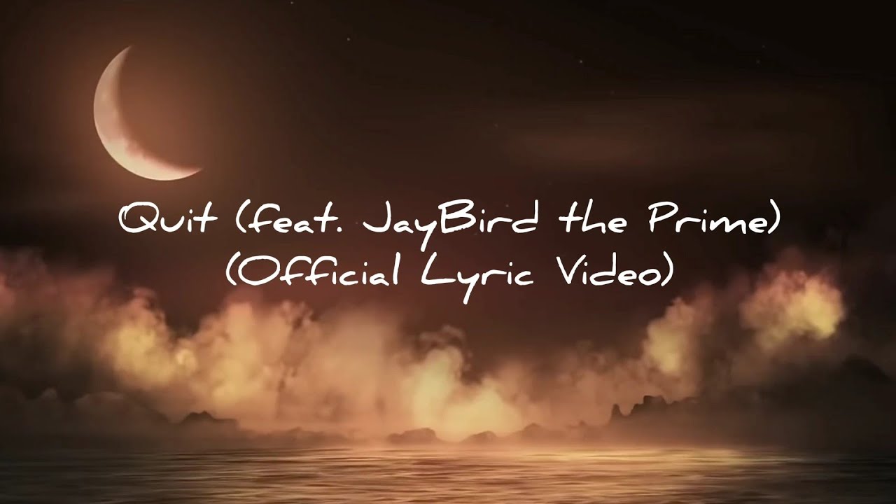 Silk World feat. JayBird the Prime - Quit [Official Lyric Video] - YouTube