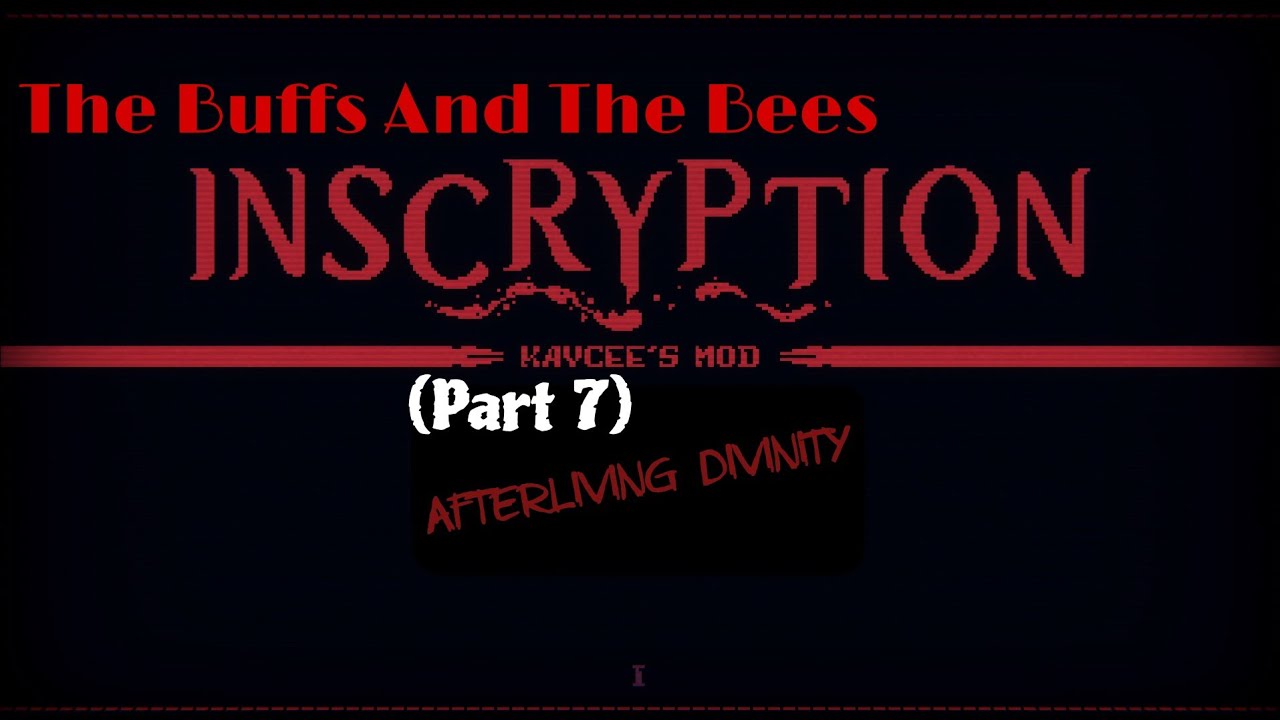 The Buffs And The Bees | Inscryption Kaycee's Mod (Part 7) - YouTube