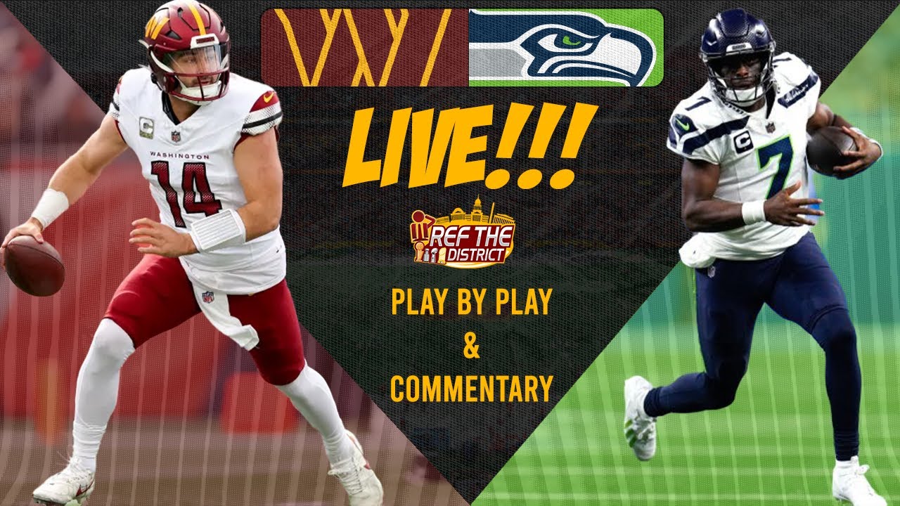 LIVE Washington Commanders vs Seattle Seahawks PbP Commentary Reaction ...