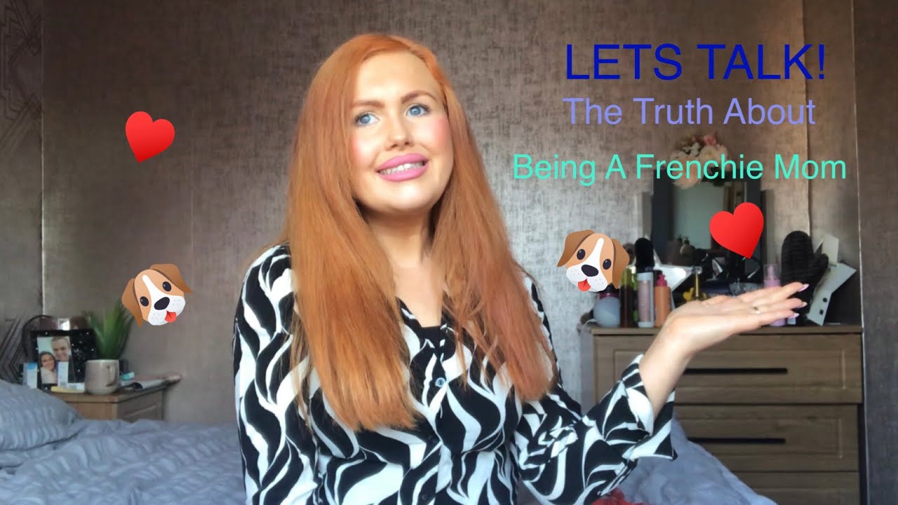Let’s Talk - The Truth About Being A Frenchie Mom - YouTube