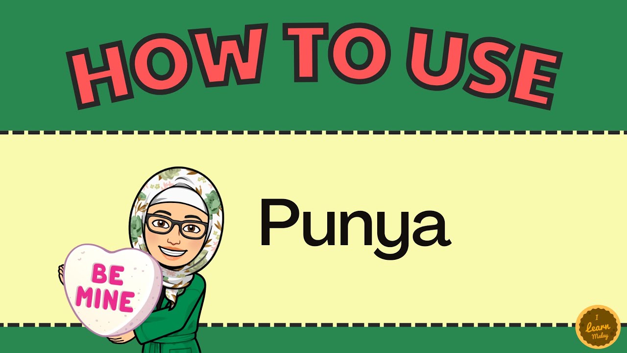 How to use 'PUNYA' in Malay - #learnmalay #bahasamelayu #malaylanguage ...