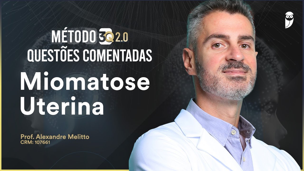 Questões Comentadas de Miomatose Uterina - Aula de Ginecologia para ...