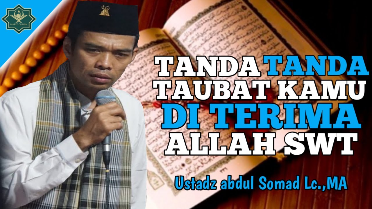Tanda Tanda Taubat Kamu Di Terima Allah Swt Ustadz Abdul Somad Lc Ma