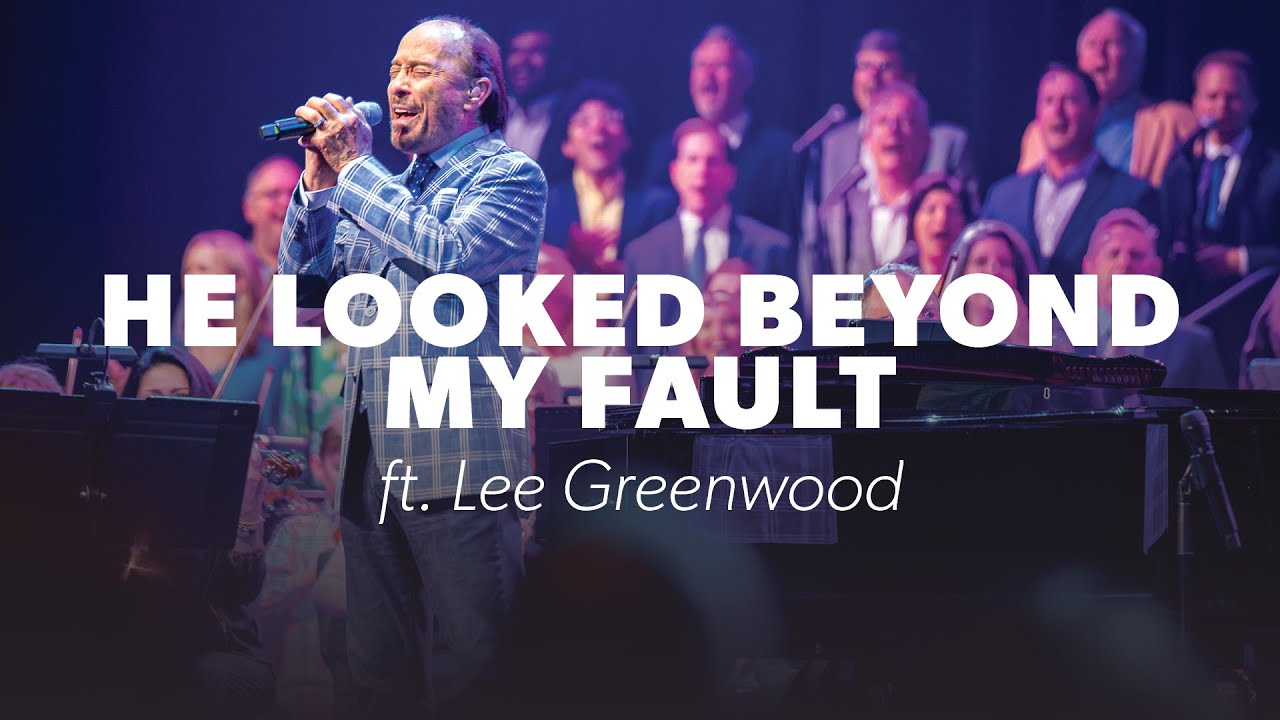 He Looked Beyond My Fault | ft. Lee Greenwood - YouTube