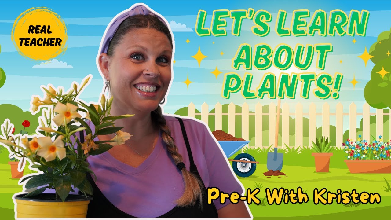 Let's Learn About Plants | Parts of a Plant and Plant Needs | Preschool ...
