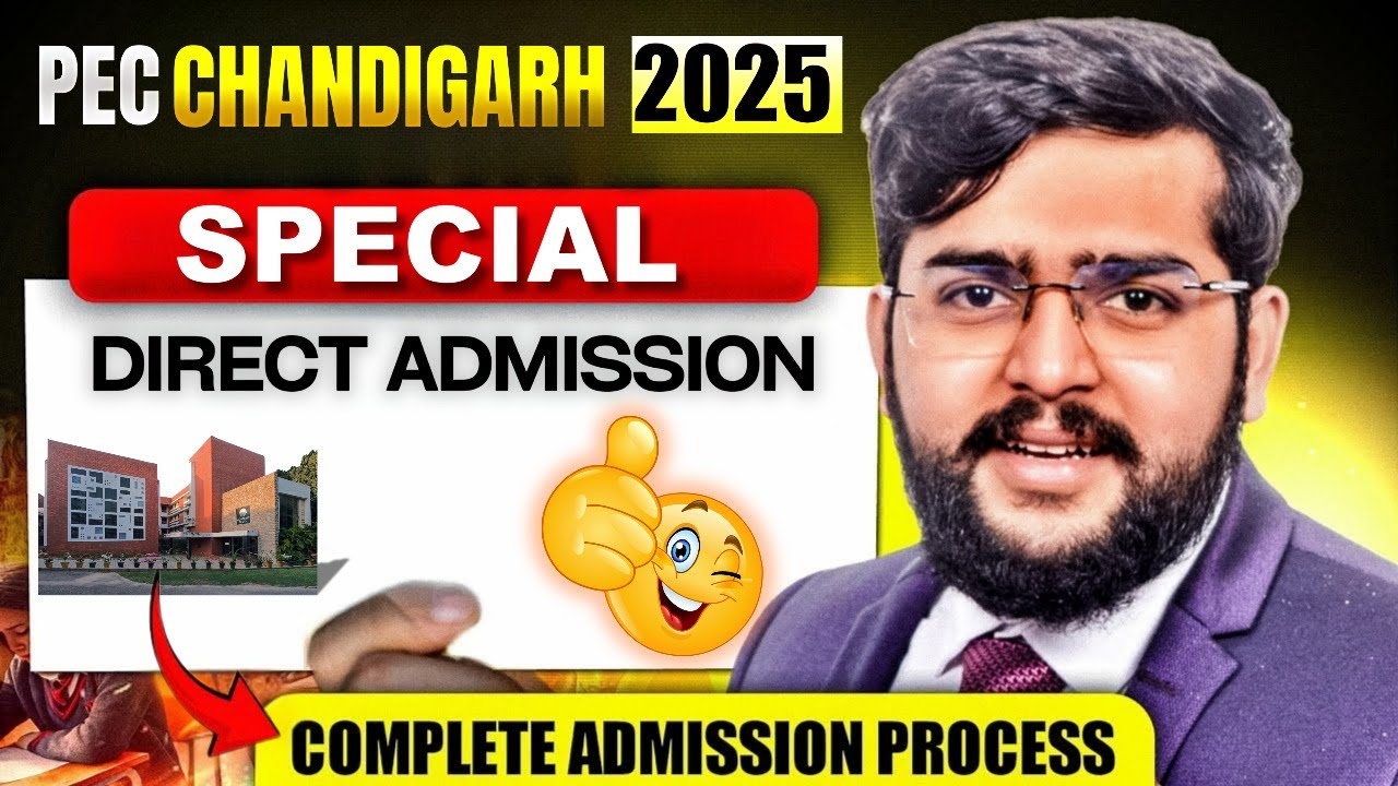 PEC Chandigarh Direct Admission 2025 | BTech Without JEE? Special Seats ...