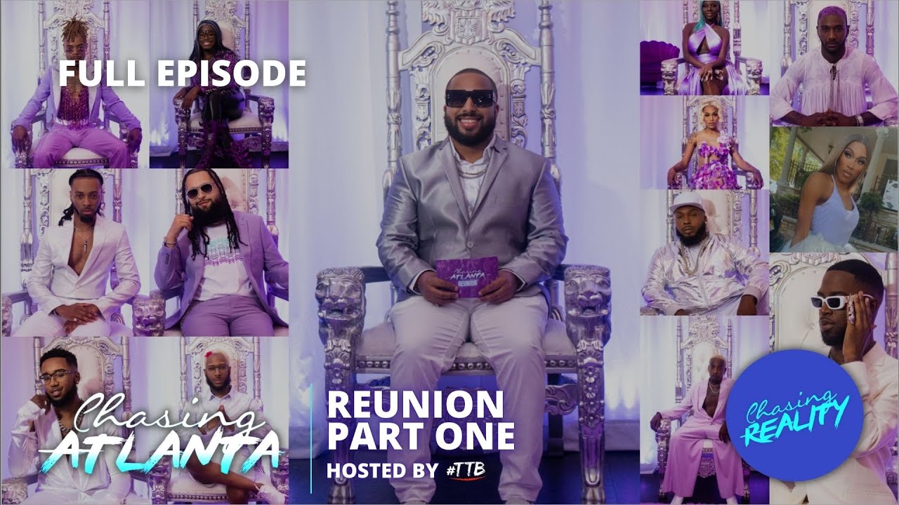 Chasing: Atlanta | Season 5 Reunion Hosted By 'TTB' (Season 5, Episode ...