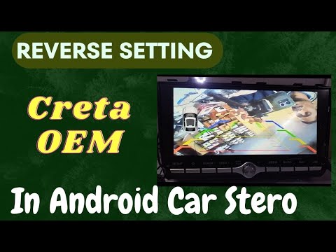 Reverse Camera setting in Creta OEM (UIS7186) Android Car stero. - YouTube