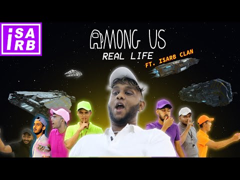 Among Us in real life ft: iSARB CLAN