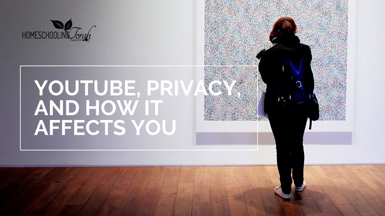 YouTube, Privacy Laws, and How it Affects You - YouTube