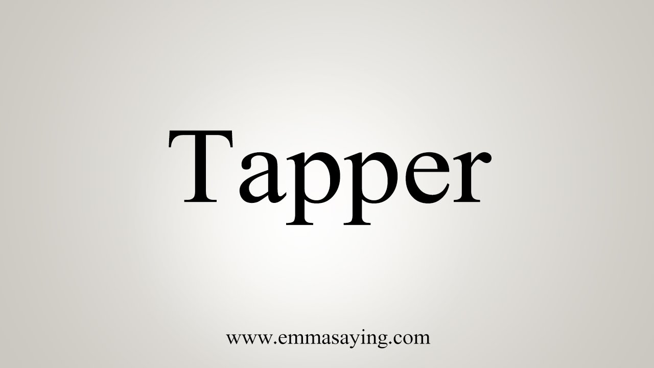 How To Say Tapper - YouTube