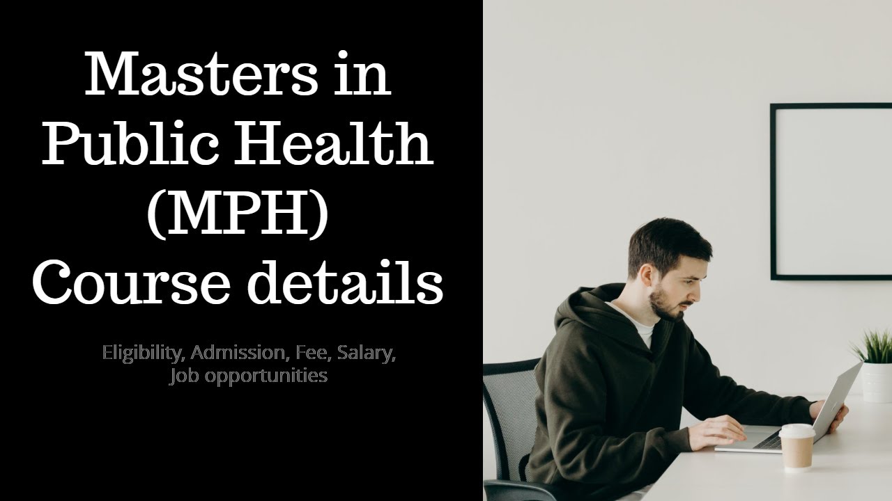 Masters of Public Health (MPH) Course complete details | Job ...