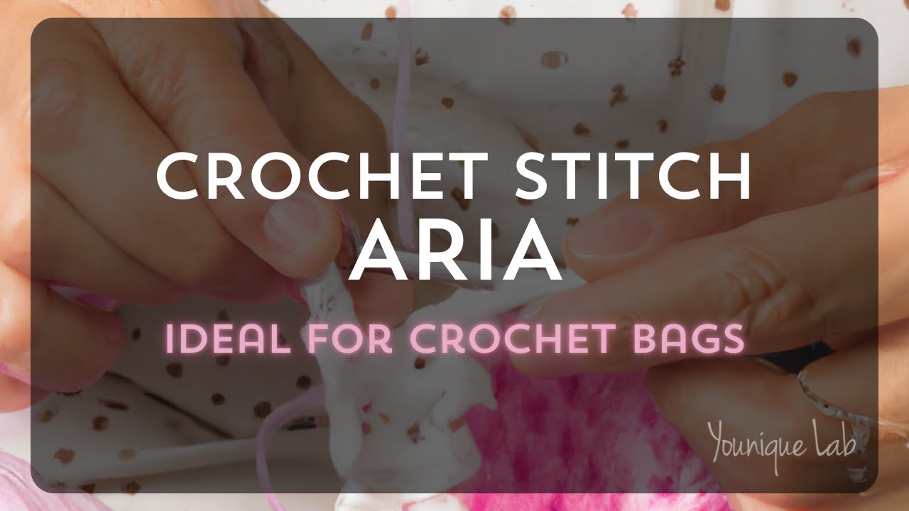 Aria Crochet Stitch for Bags (English) - YouTube