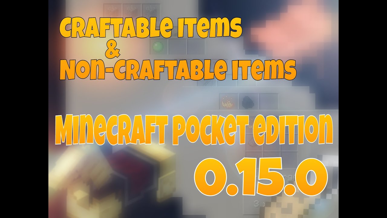 0.15.0 Craftable items recipes & Non-Craftable items in Minecraft ...