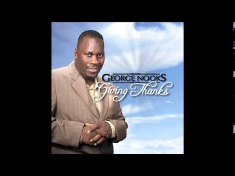 George Nooks - No Power + Guide Me + Lead Me - YouTube