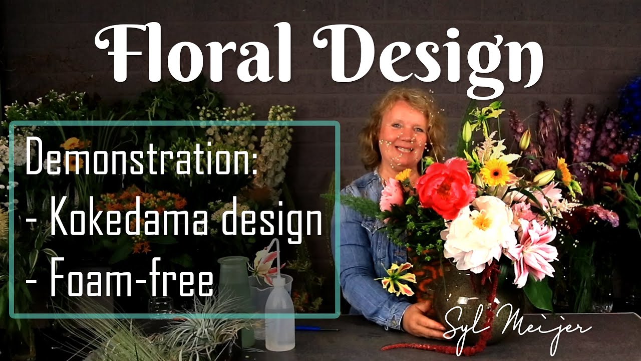 Foam Free Flower Arrangements by Syl Meijer (Floral Design Demo #7 Part ...